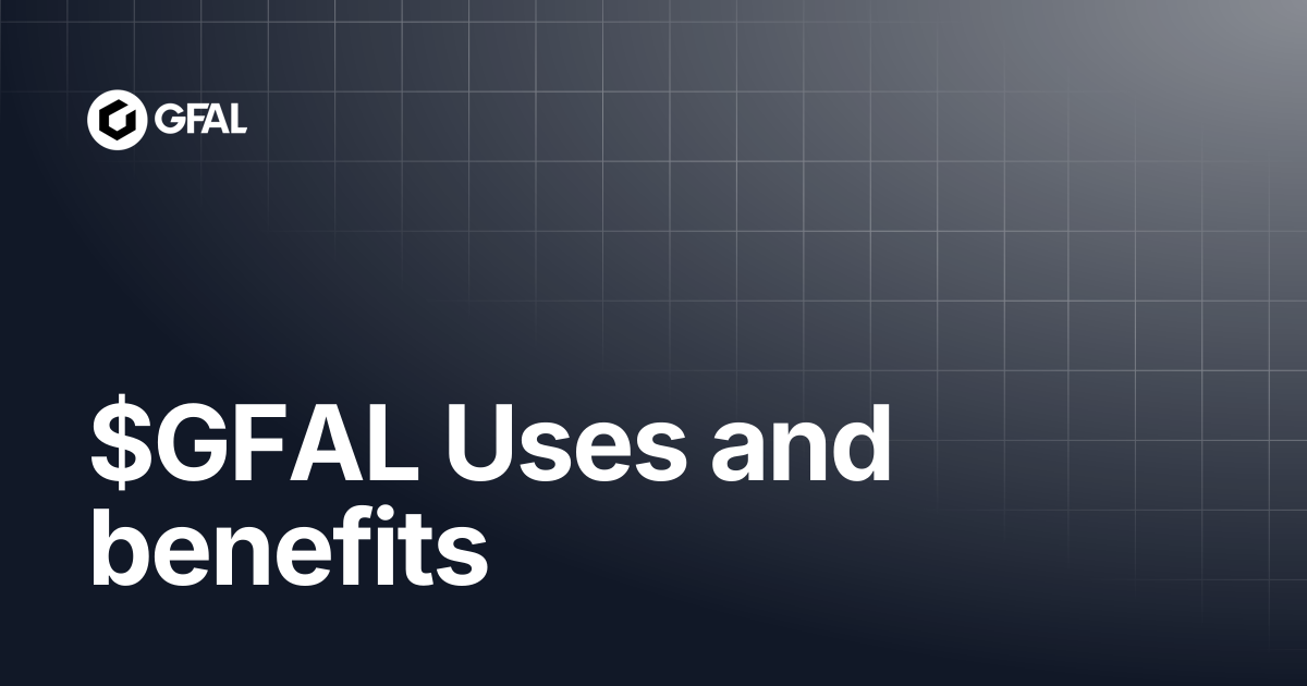 $GFAL Uses and benefits | GFAL White Paper