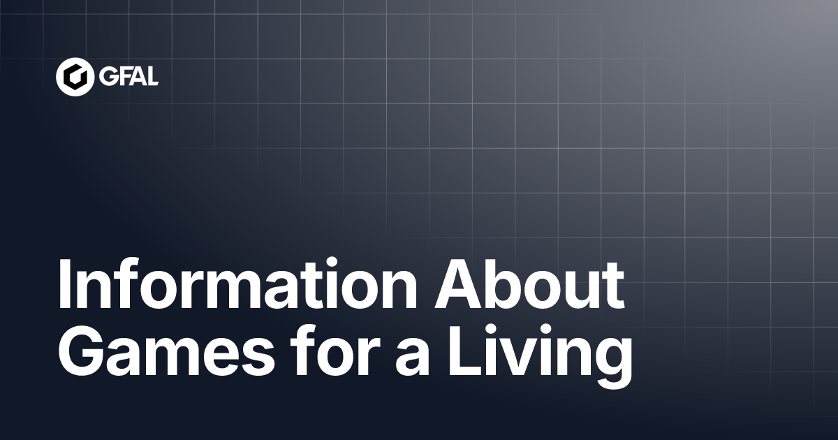 Information About Games for a Living | GFAL White Paper