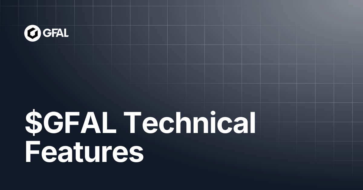 $GFAL Technical Features | GFAL White Paper