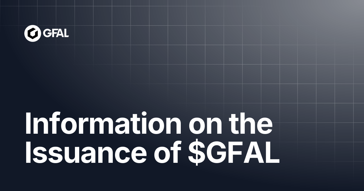 Information on the Issuance of $GFAL | GFAL White Paper