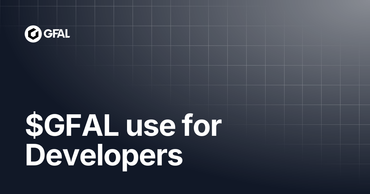 $GFAL use for Developers | GFAL White Paper